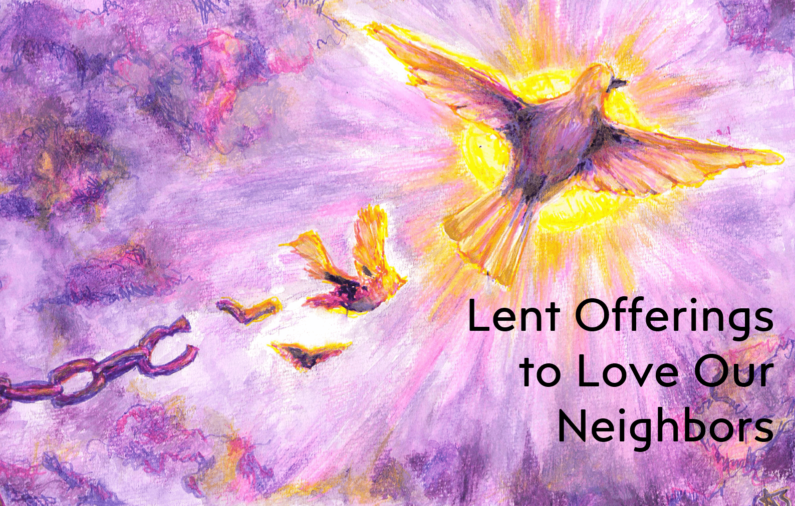UNBOUND and Set Free: Lent Offerings to Love Our Neighbors - Prince of ...