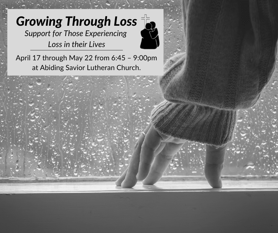 Growing Through Loss - Spring 2023 - Prince of Peace Lutheran Church