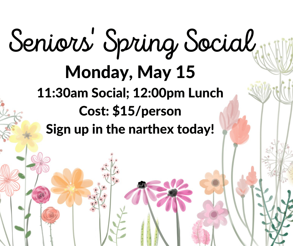 Seniors' Spring Social - New Life Springs Forth - Prince of Peace ...