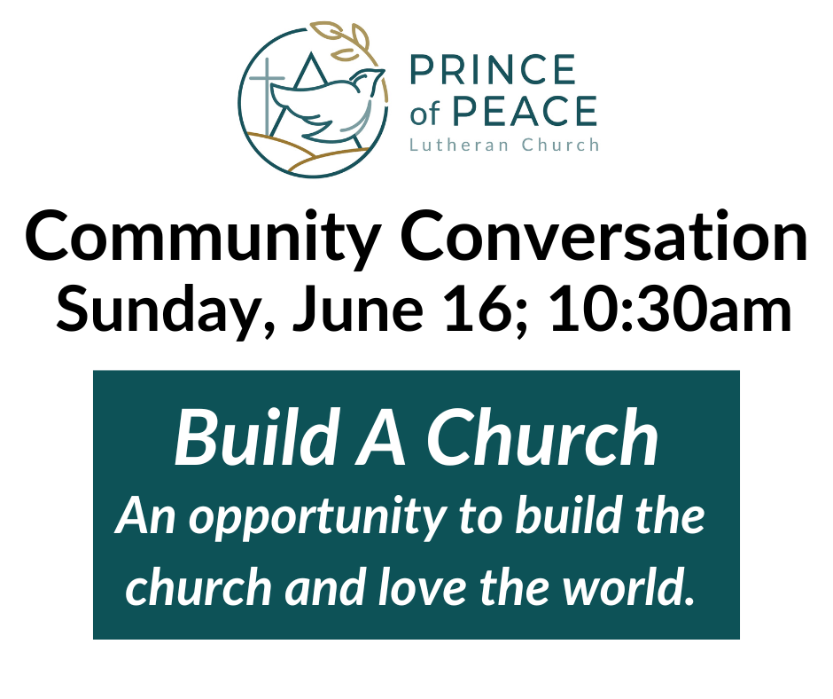 Community Conversation: Build A Church - Prince of Peace Lutheran Church