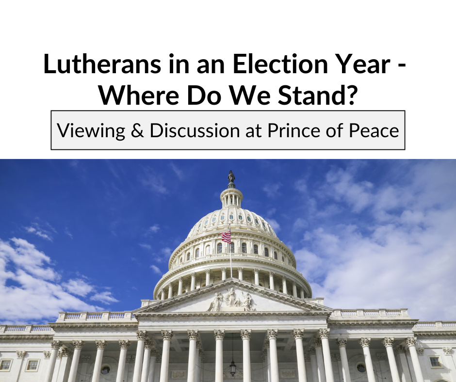 Lutherans in an Election Year - Prince of Peace Lutheran Church